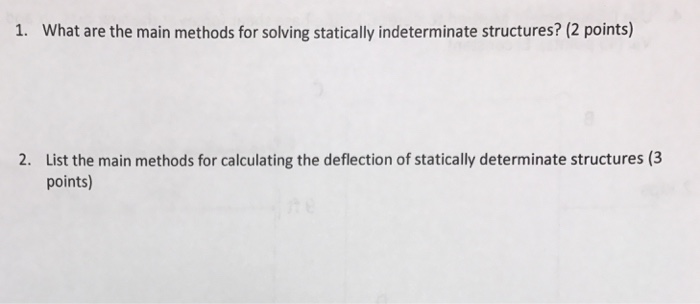 Solved What are the main methods for solving statically | Chegg.com