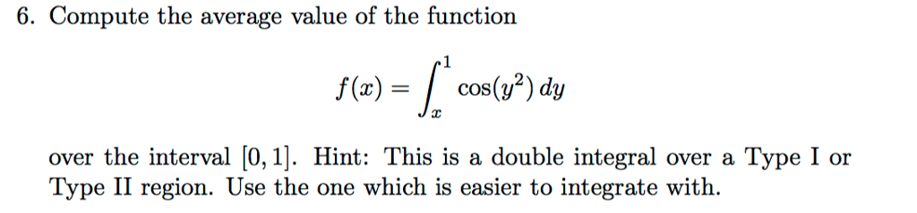 Solved 6. Compute the average value of the function .1 f(x)= | Chegg.com