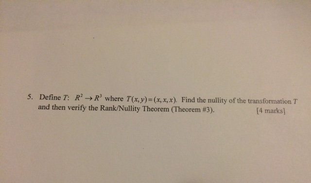 Solved 5. Define T: R^2 right arrow R^3 where T(x,y) = | Chegg.com