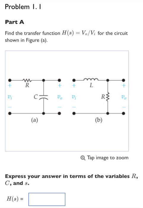 Solved Problem 1.I Part A Find the transfer function H(s) = | Chegg.com