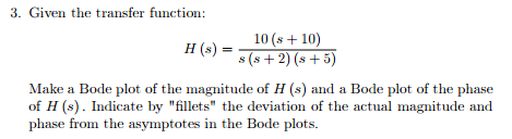 Solved Given the following transfer function, make a Bode | Chegg.com