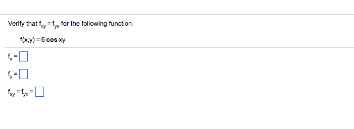 Solved Verify that f_xy = f_yx for the following function. | Chegg.com
