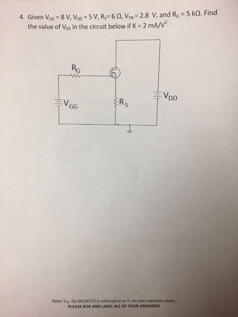 Solved 4. Given VGG-8 V, VDD-5 V, R-6 ?, Vr,-2.8 V, and RG-5 | Chegg.com