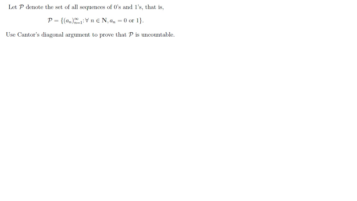 Solved Using Cantor's diagonal argument... Let P denote the | Chegg.com