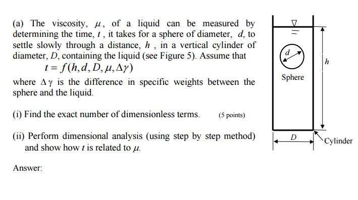 Solved (a) The viscosity, μ, of a liquid can be measured by | Chegg.com | Chegg.com