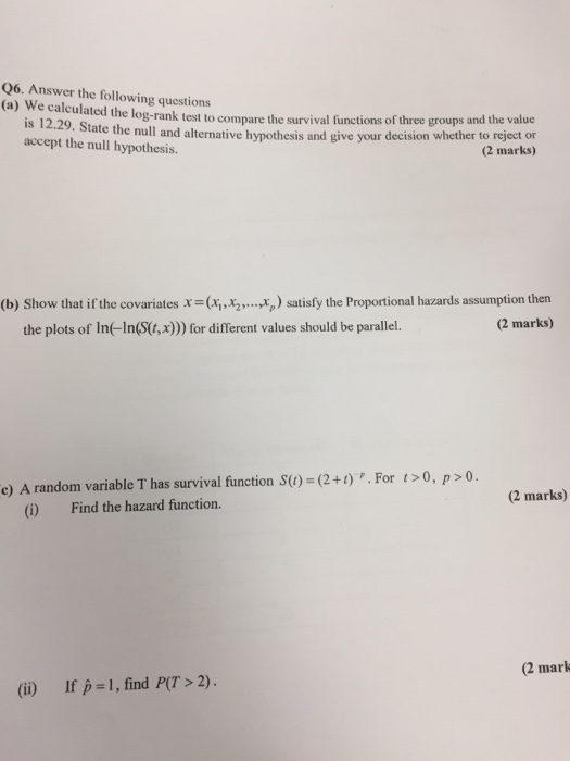 Solved We calculated the log-rank test to compare the | Chegg.com