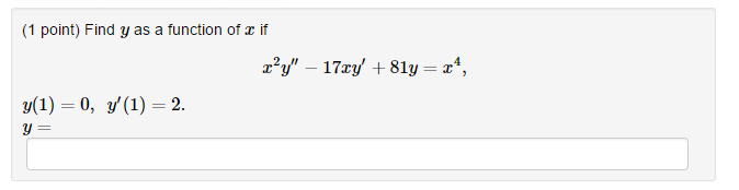 Solved Find y as a function of x if x^2y" - 17xy' + 81y = | Chegg.com