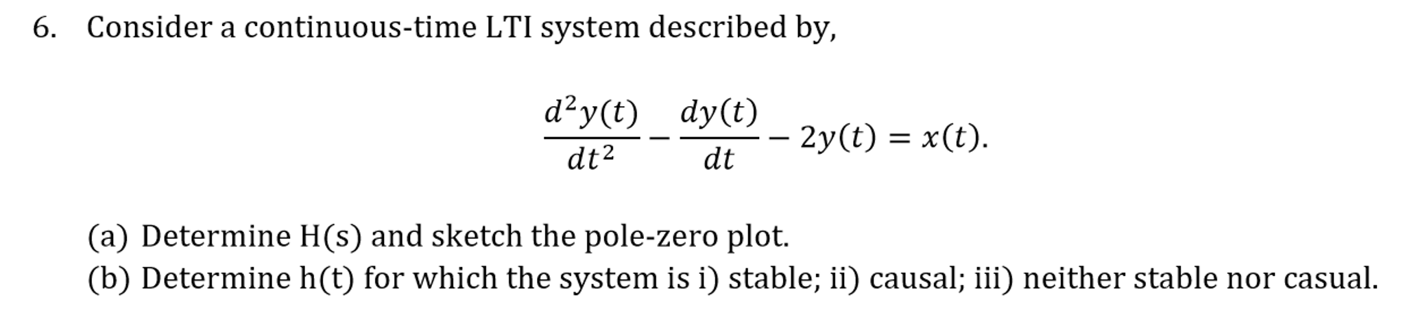 Solved Consider a continuous-time LTI system described by, | Chegg.com