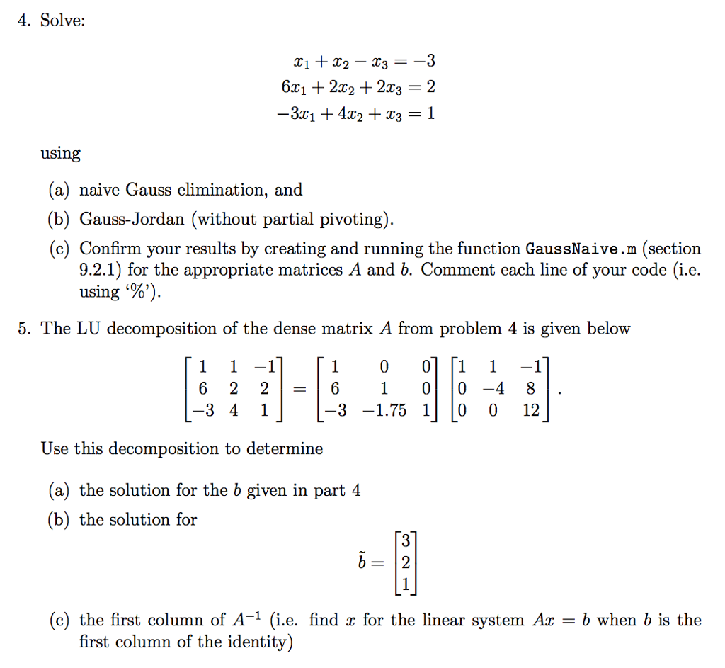 Solved 4. Solve: 6x1 + 2x2 + 2x3- 2 using (a) naive Gauss | Chegg.com