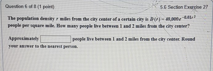 Solved Question 6 of 8 (1 point) 5.6 Section Exercise 27 The | Chegg.com