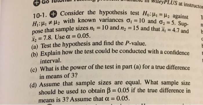 Solved Consider the hypothesis test H_0: mu_1 = mu_2 against | Chegg.com