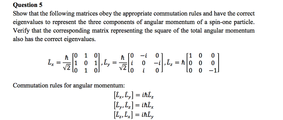 Solved Show that the following matrices obey the appropriate | Chegg.com