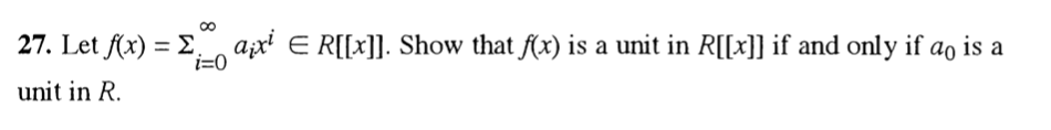 Solved Let f(x) = sigma^infinity_i = 0 a_ix^i elementof | Chegg.com