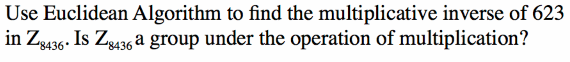 Solved Use Euclidean Algorithm to find the multiplicative | Chegg.com