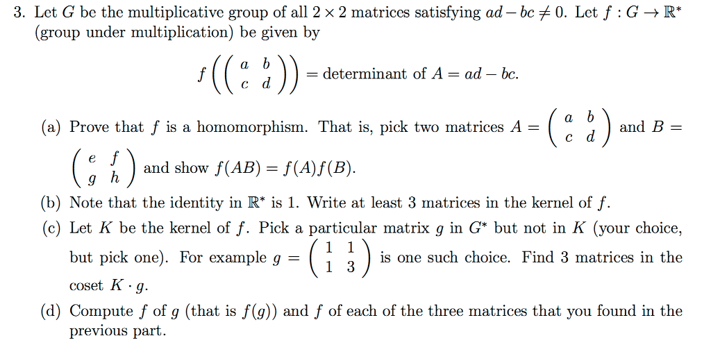 Solved 3. Let G be the multiplicative group of all 2 x 2 | Chegg.com