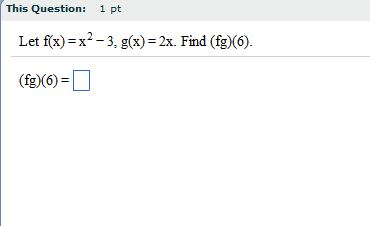Solved Let f(x)=x2 - 3, g(x) = 2x. Find (fg)(6). (fg)(6)= | Chegg.com