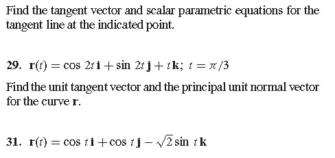 Solved Find the tangent vector and scalar parametric | Chegg.com