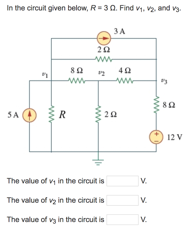 Solved In The Circuit Given Below R 3 Ω Find V1 V2 And 5607