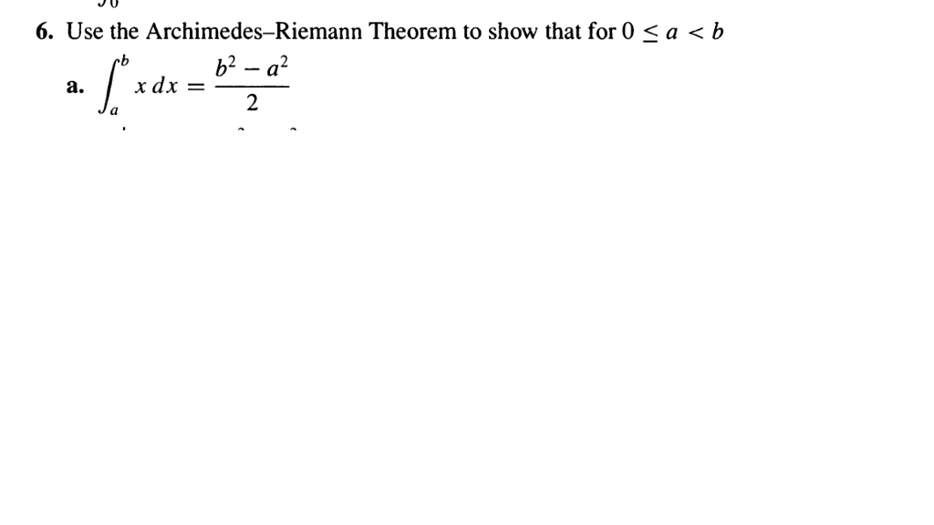 Solved Use the Archimedes-Riemann Theorem to show that for 0 | Chegg.com