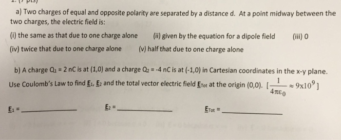 Solved Two charges of equal and opposite polarity are | Chegg.com