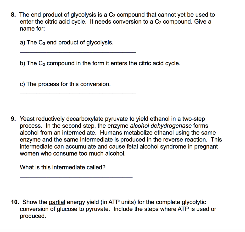 Solved 8. The end product of glycolysis is a Cs compound | Chegg.com