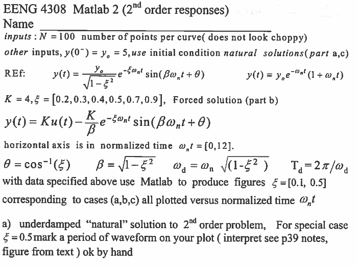 Solved EENG 4308 Matlab 2 (2nd order responses) Name inputs | Chegg.com