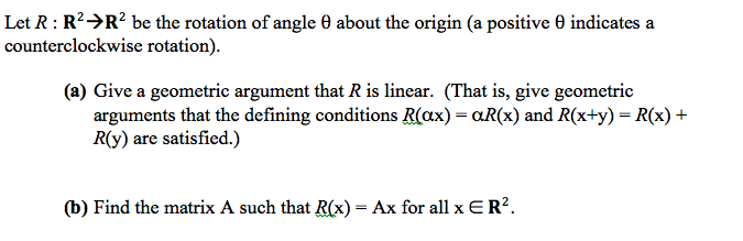 Solved Let R : R2 rightarrow R2 be the rotation of angle | Chegg.com