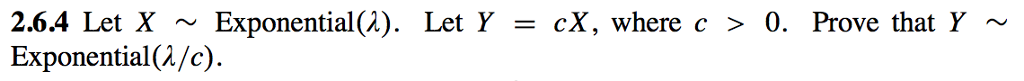 Solved Let X ~ Exponential (lambda). Let Y = cX, where c > | Chegg.com