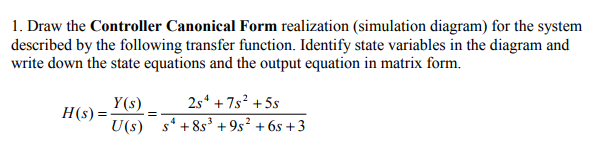 Solved 1. Draw the Controller Canonical Form realization | Chegg.com