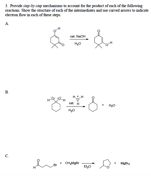 Solved 3. Provide step-by-step mechanisms to account for the | Chegg.com