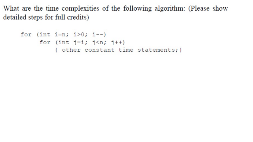 Solved What are the time complexities of the following | Chegg.com