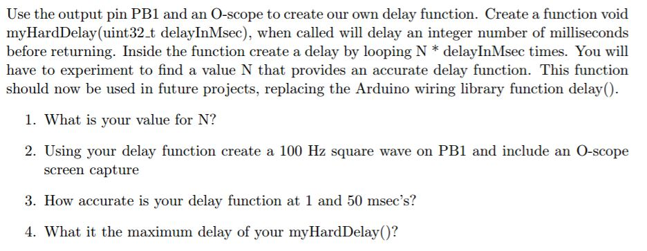 Use the output pin PB1 and an O-scope to create our | Chegg.com