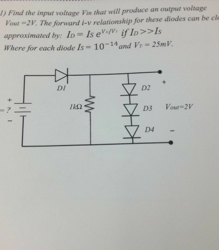Solved ) Find the input voltage Vin that will produce an | Chegg.com