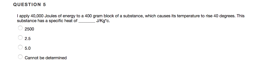 Solved QUESTION 5 I apply 40,000 Joules of energy to a 400 | Chegg.com