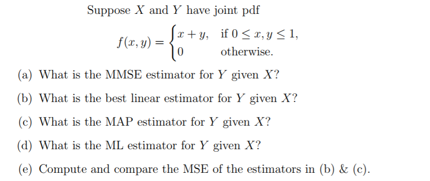 Suppose X and Y have joint pdf otherwise. (a) What is | Chegg.com
