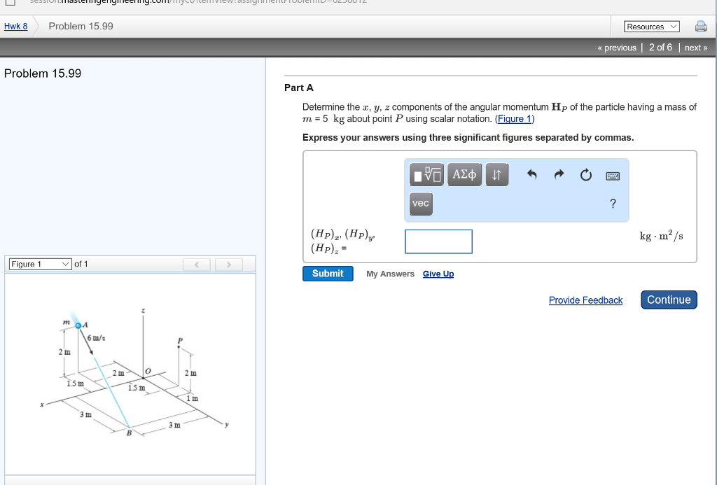 Solved Hwk Problem 15.99 Resourcas « previous 2 of 6 | next | Chegg.com Solved Hwk Problem 15.99 Resourcas « previous 2 of 6 | next | Chegg.com