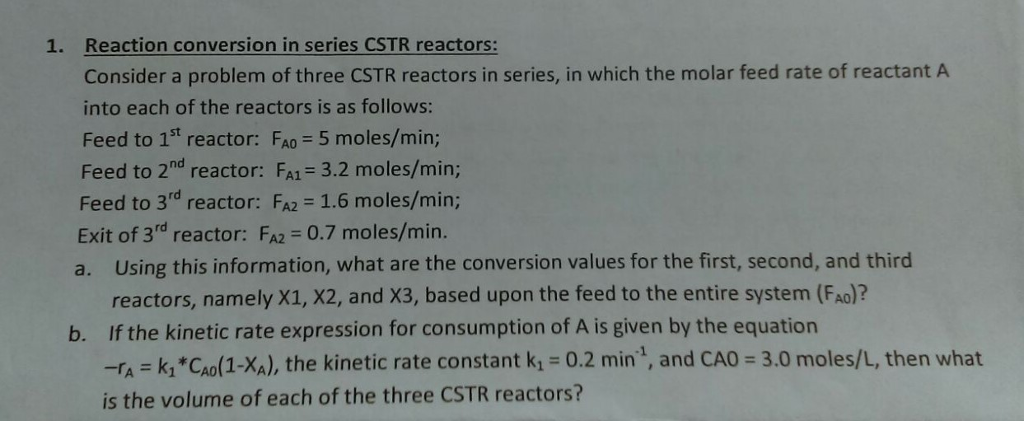 Solved Reaction conversion in series CSTR reactors: Consider | Chegg.com