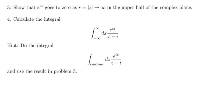 3. Show that e^iz goes to zero as r = |z| tends to | Chegg.com