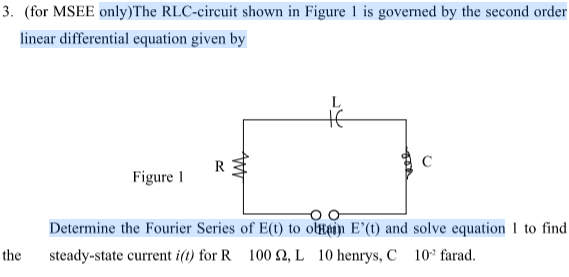 Solved The RLC-circuit shown in Figure 1 is governed by the | Chegg.com