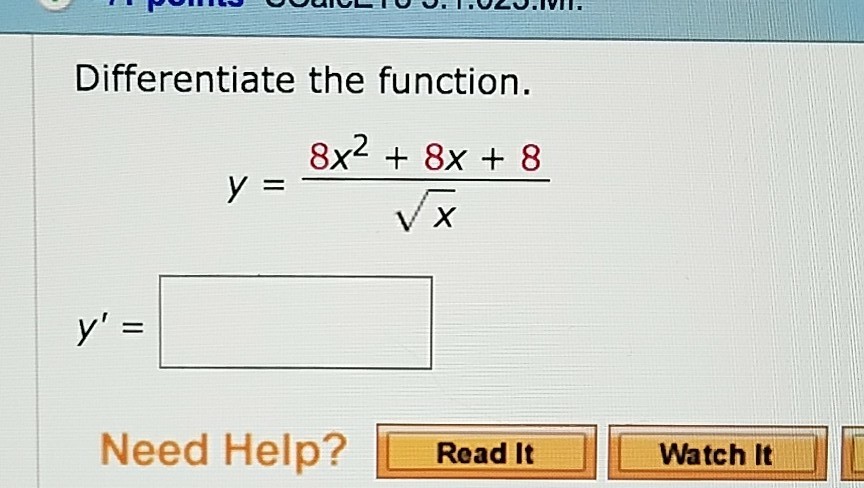 Solved Differentiate the function. 8x2 8x 8 Need Help? Read | Chegg.com