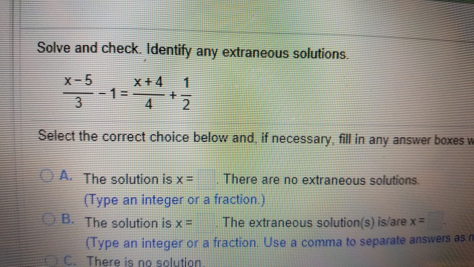 Solved Solve and check Identify any extraneous solutions. | Chegg.com