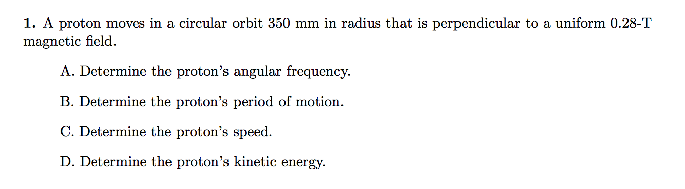 Solved A proton moves in a circular orbit 350 mm in radius | Chegg.com