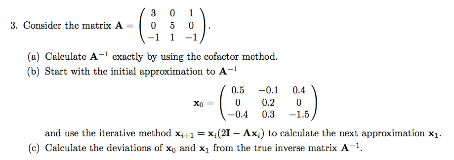 Consider the matrix Calculate A-1 exactly by using | Chegg.com