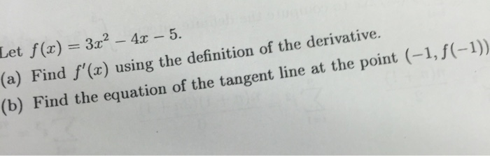 Solved Let f(x) = 3x^2-4x-5. Find f^1(x) using the | Chegg.com
