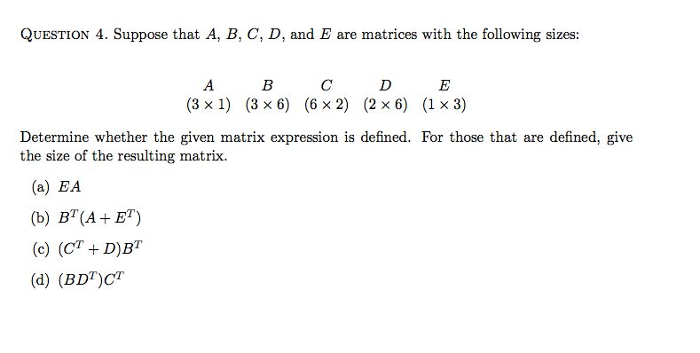 Solved Suppose that A, B, C, D, and E are matrices with the | Chegg.com