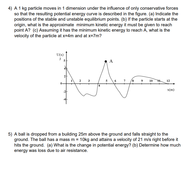 Solved 1) A particle has an potential energy function | Chegg.com