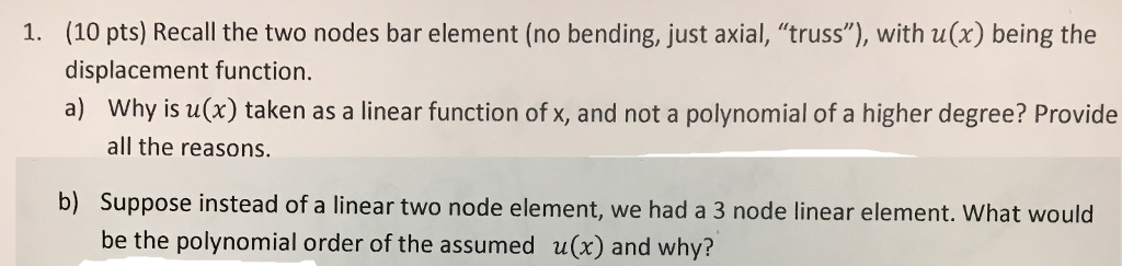 Solved Recall the two nodes bar element (no bending, just | Chegg.com