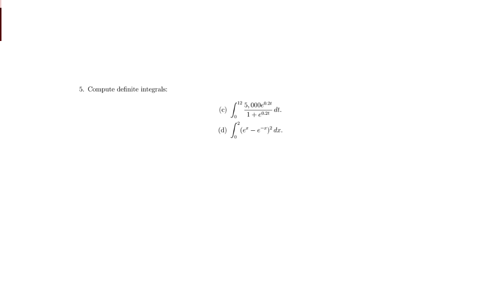 Solved 5. Compute definite integrals: (c) (12 5, 000e0 2t | Chegg.com