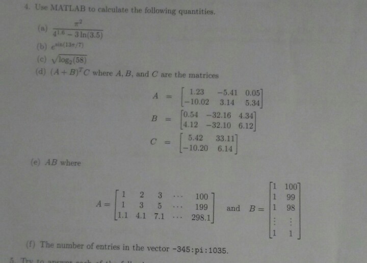 Solved Use MATLAB to calculate the following quantities. | Chegg.com