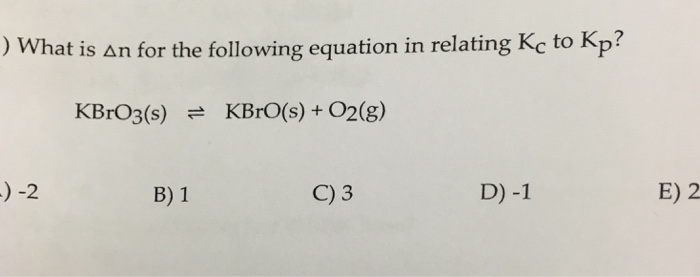Solved What is Delta n for the following equation in | Chegg.com